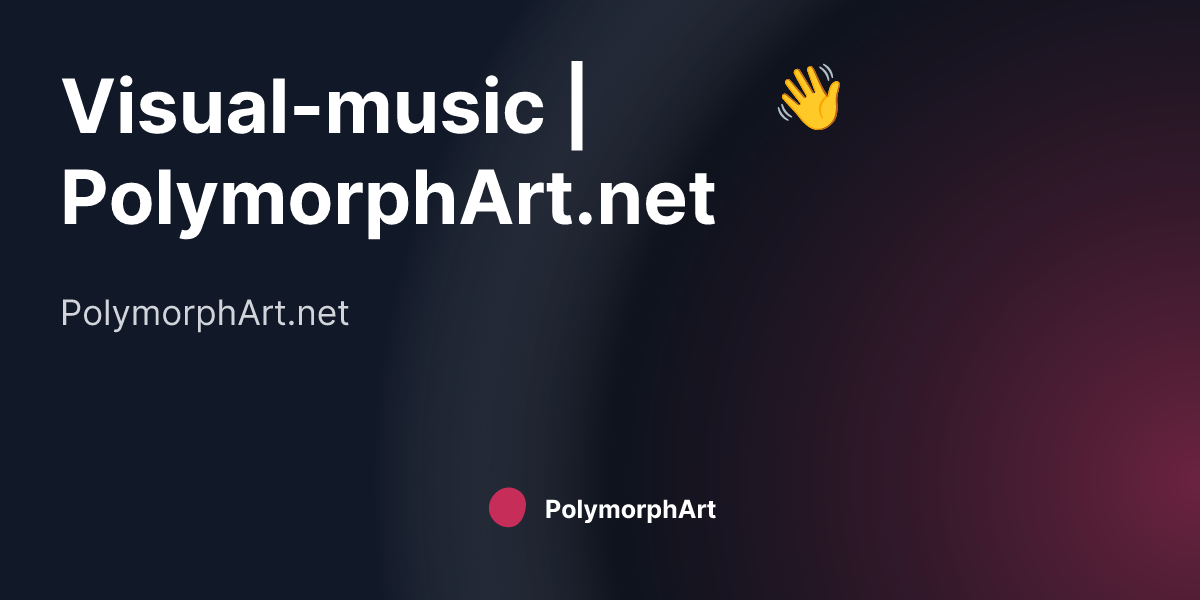 Visual-music | PolymorphArt.net